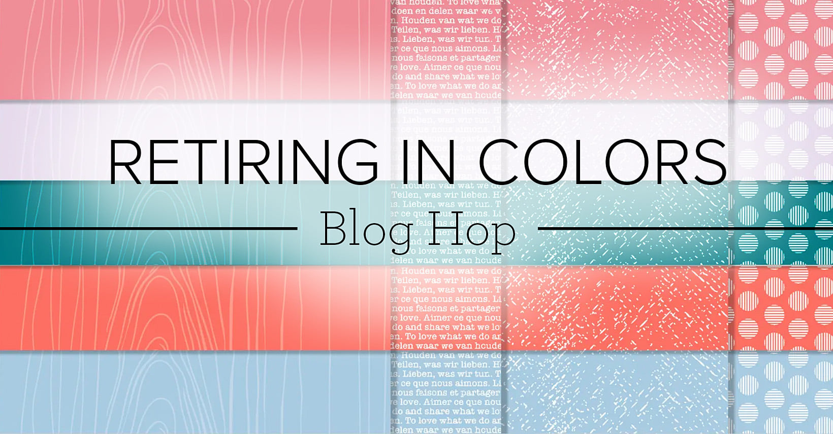 Retiring In Colors Blog Hop – The Tygress Den